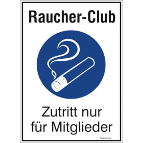 Hinweisschild für Gewerbe und Gastronomie "Raucher-Club Zutritt nur für ...