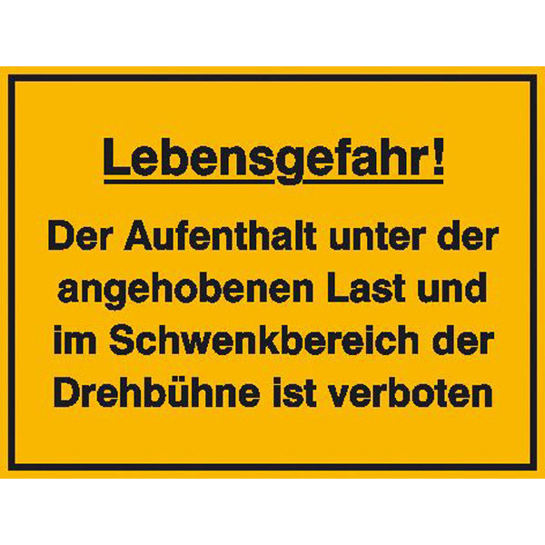 Hinweisschild zur Baustellenkennzeichnung Lebensgefahr! Der Aufenthalt ...